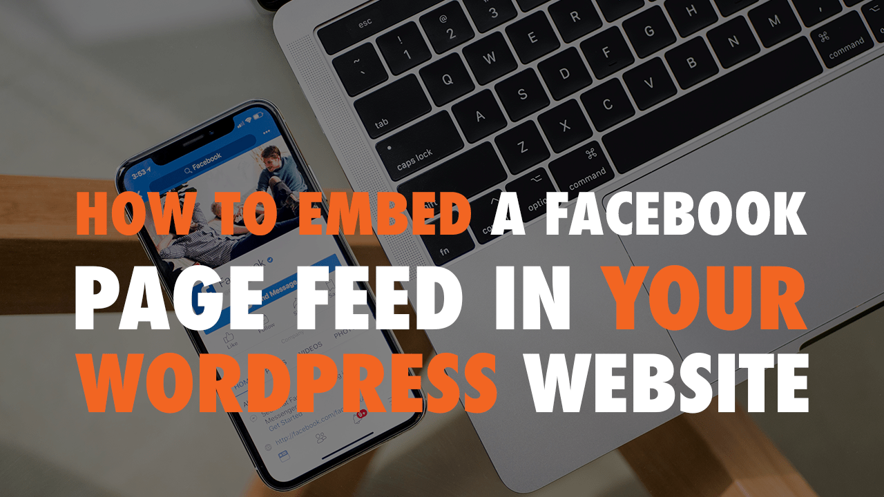 How to embed a Facebook page feed in your WordPress website | EP 575 ...
